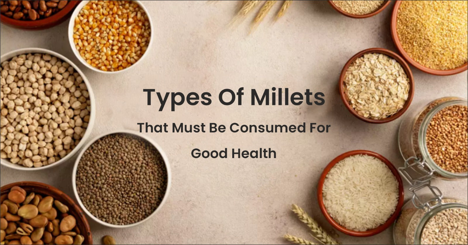 Types Of Millets That Must Be Consumed For Good Health – Indian Diet